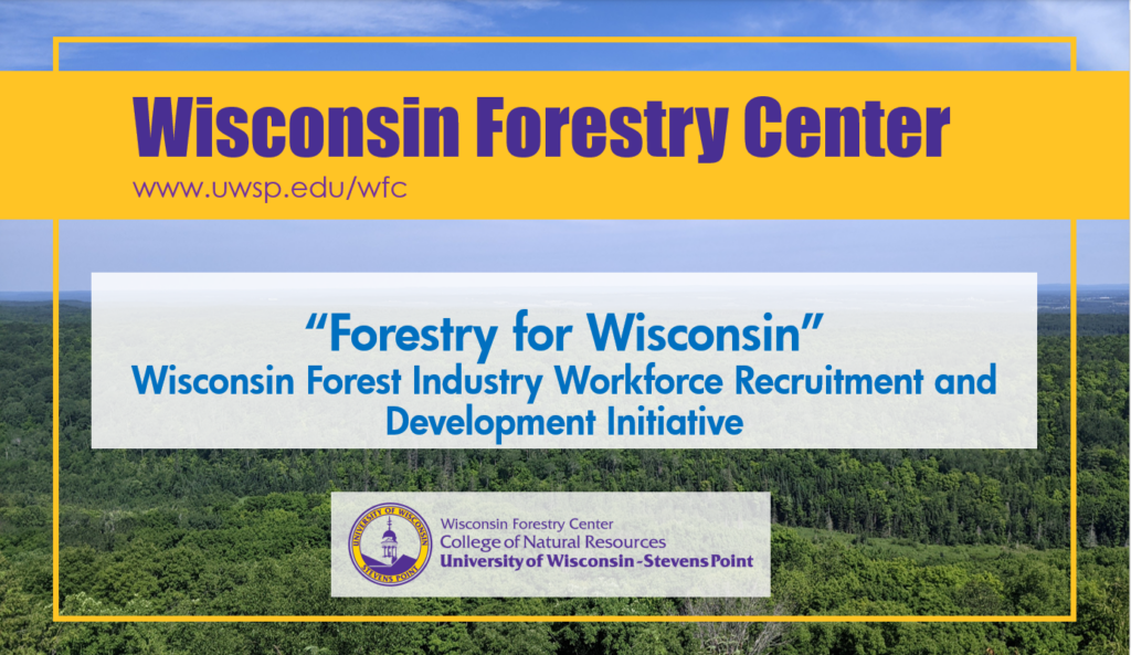 WI Forest Industry Workforce Recruitment & Development Initiative ...
