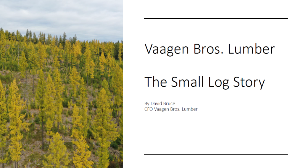 Vaagen Bros. Lumber: The Small Log Story - Forest Resources Association