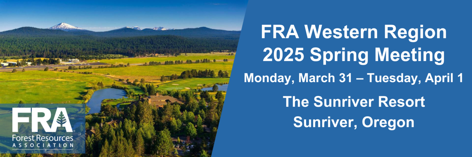 FRA 2025 Western Region Spring Meeting – Forest Resources Association